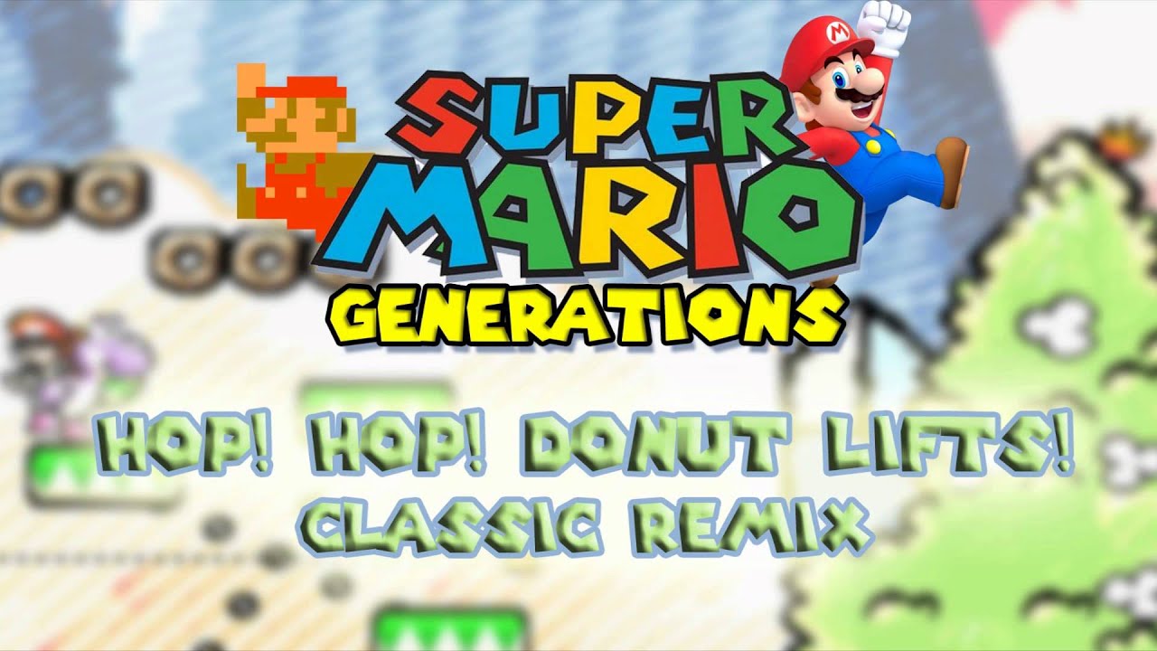 Hop! Hop! Donut Lifts! Classic - Mario Generations - YouTube