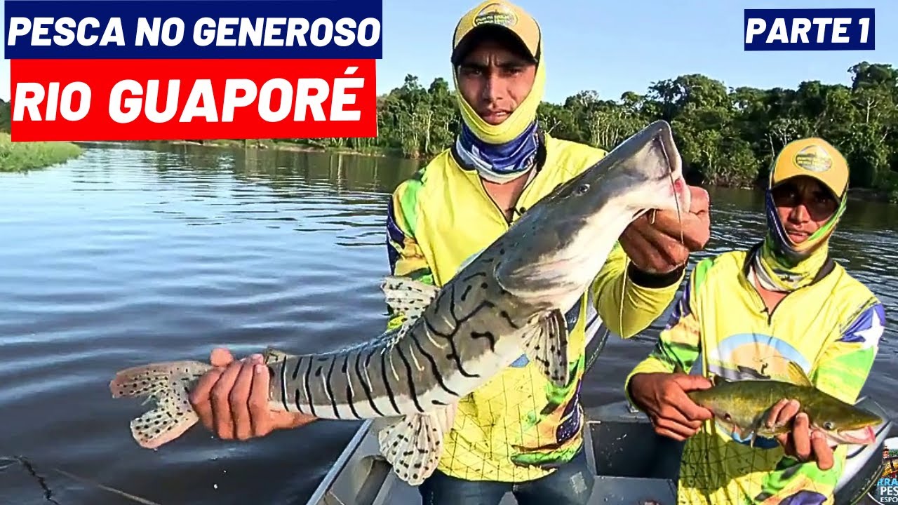 O RIO GUAPORÉ É GENEROSO DEMAIS FISGAMOS MUITOS PEIXES | CACHARAS ...