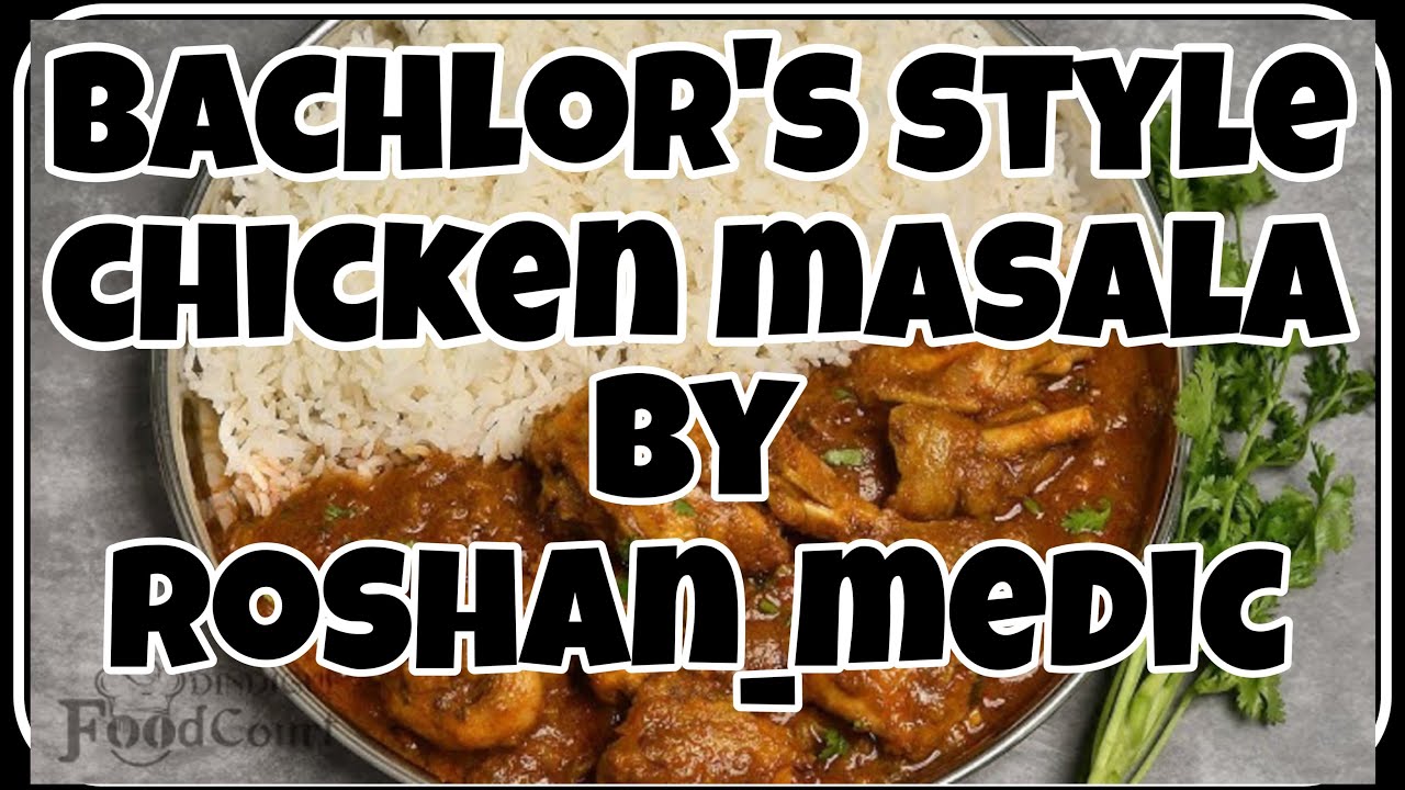 || Bachelor’s style chicken recipe || chicken masala college style ...