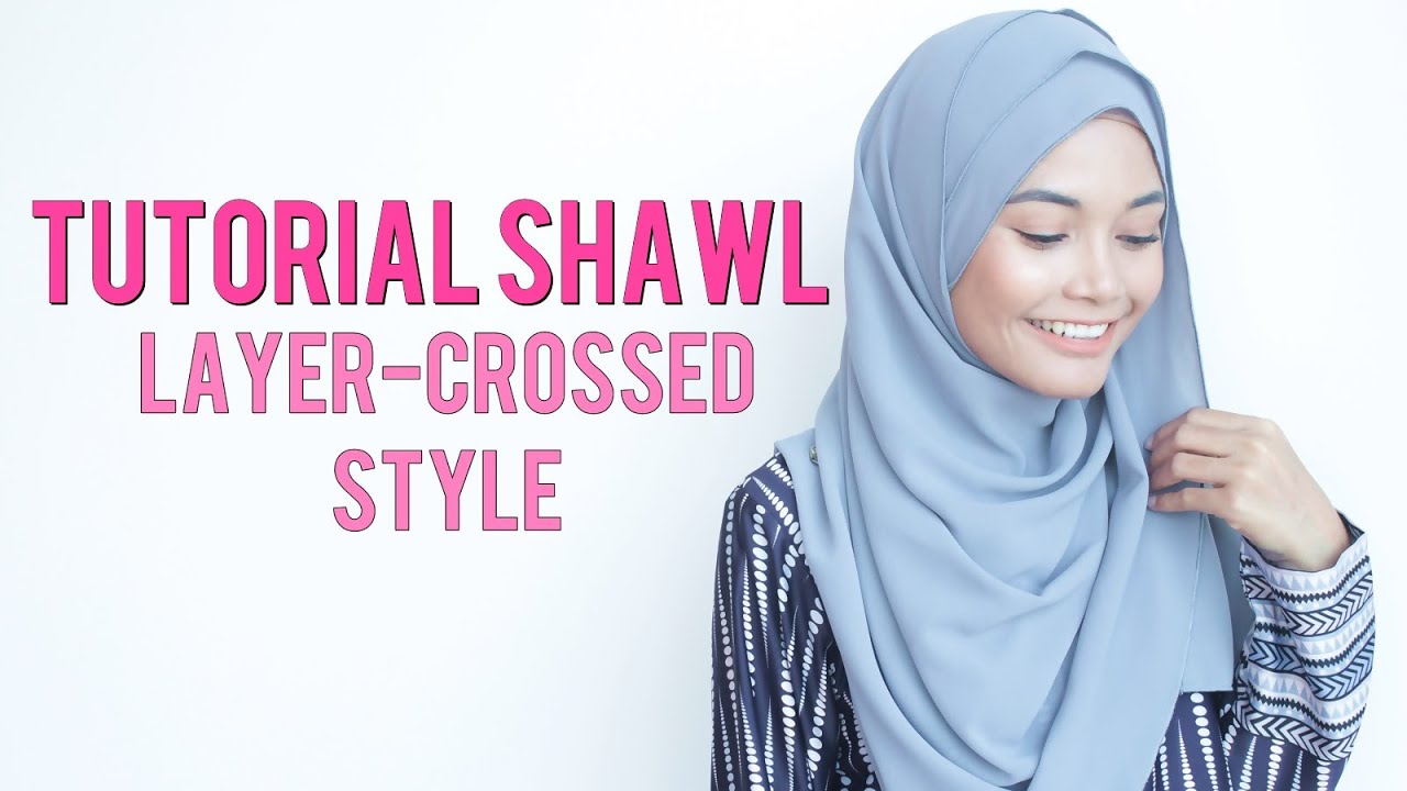 TUTORIAL 101 - Layer-Cross Shawl Style - YouTube