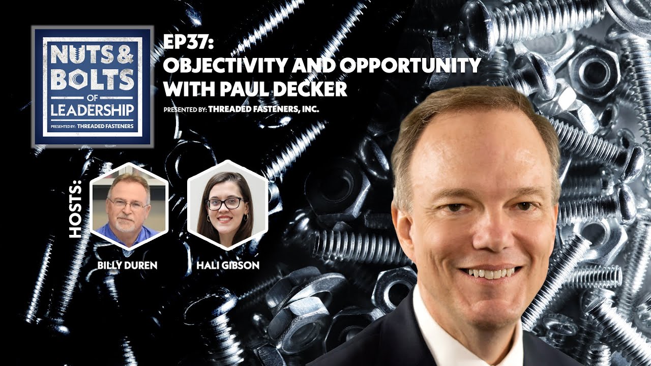 Objectivity and Opportunity with Paul Decker - Nuts and Bolts of ...
