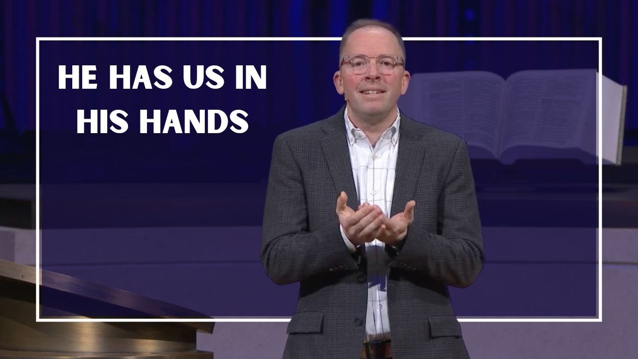 He Has Us In His Hands | Pastor Scott Chrostek | Church of the ...