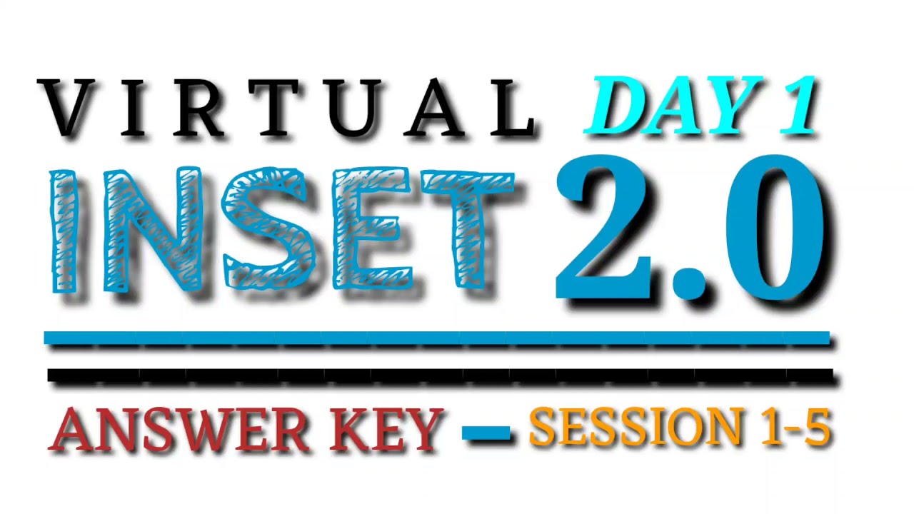 Virtual INSET 2 0 ANSWER KEY DAY 1 SESSION 1 5 YouTube Virtual INSET 2 0 ANSWER KEY DAY 1 SESSION 1 5 YouTube