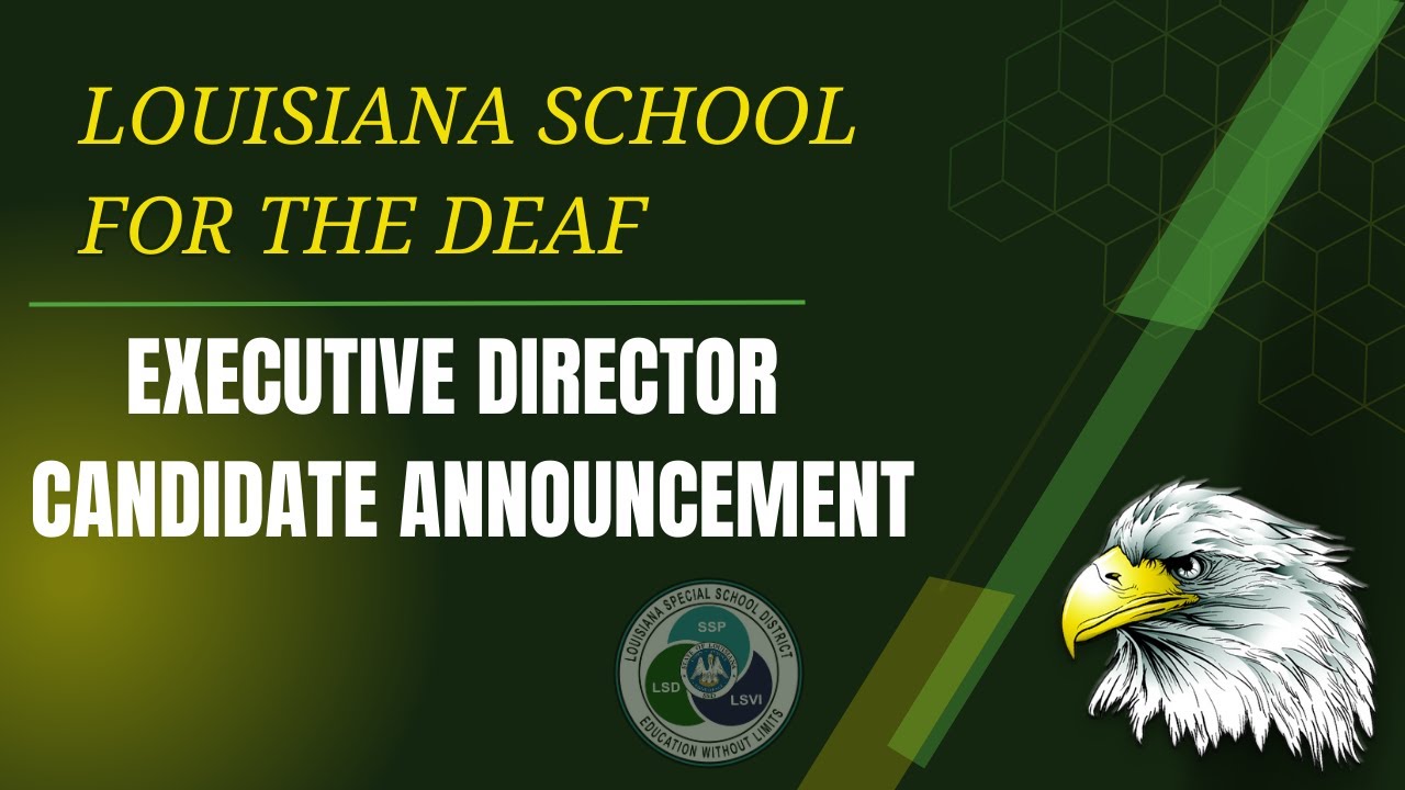 Louisiana School for the Deaf: Executive Director Candidate ...
