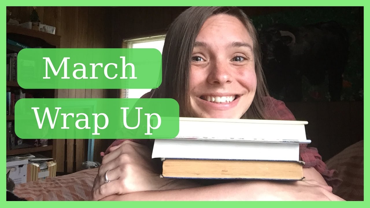 March Wrap Up - YouTube