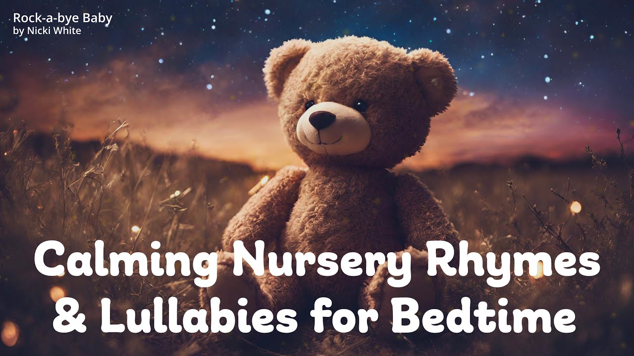 Rock-a-bye Baby by Nicki White | Calming Nursery Rhymes & Lullabies ...