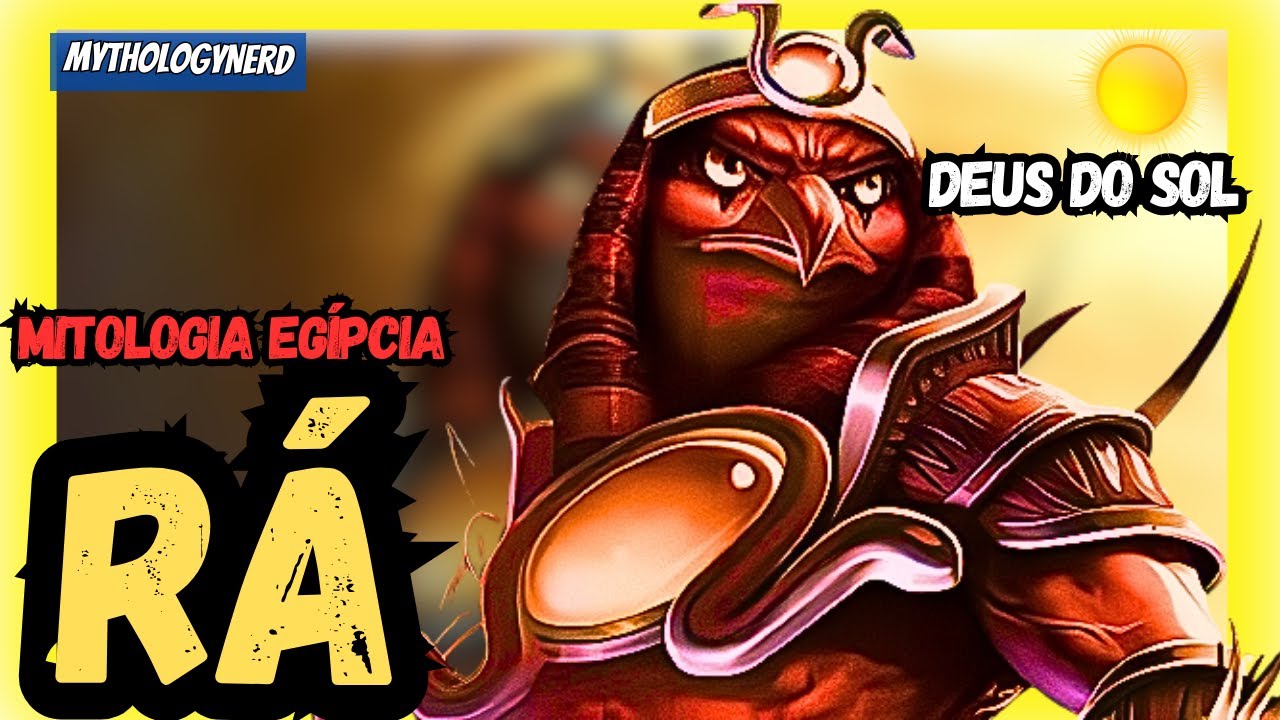 RÁ : DEUS DO SOL DA MITOLOGIA EGÍPCIA/ RÁ PAI DOS DEUSES/ RÁ PAI DOS ...