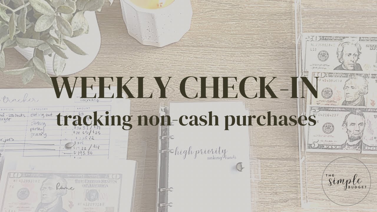 weekly check-in | tracking non-cash purchases | cash envelope system ...