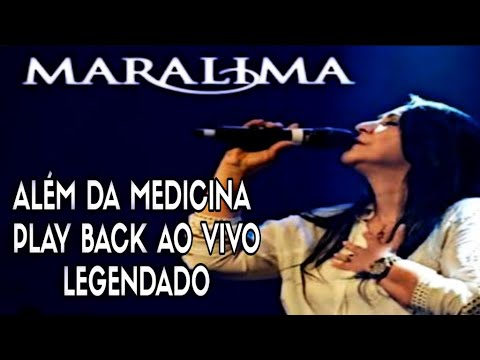 ALÉM DA MEDICINA - MARA LIMA - PLAY BACK AO VIVO LEGENDADO - YouTube