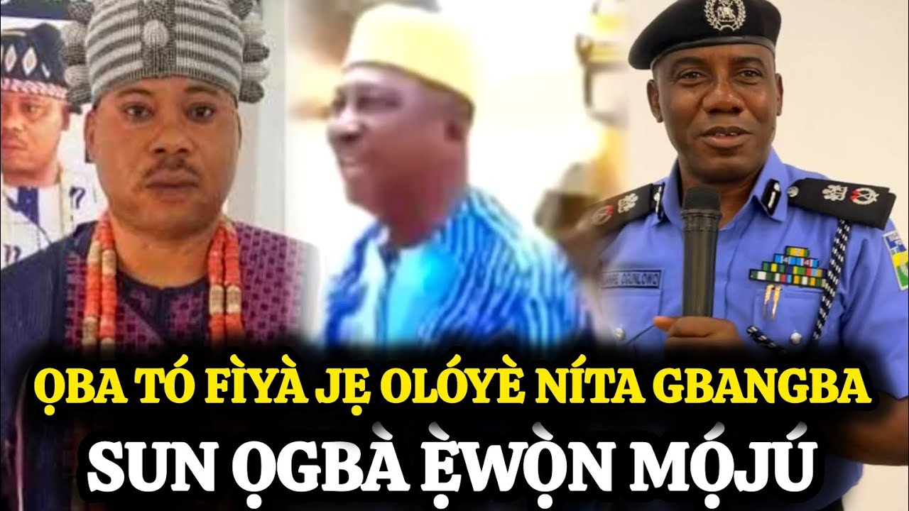 ỌBA TÓ FÌYÀ JẸ OLÓYÈ NÍTA GBANGBA SUN ỌGBÀ Ẹ̀WỌ̀N MỌ́JÚ. #eyayorubatv # ...