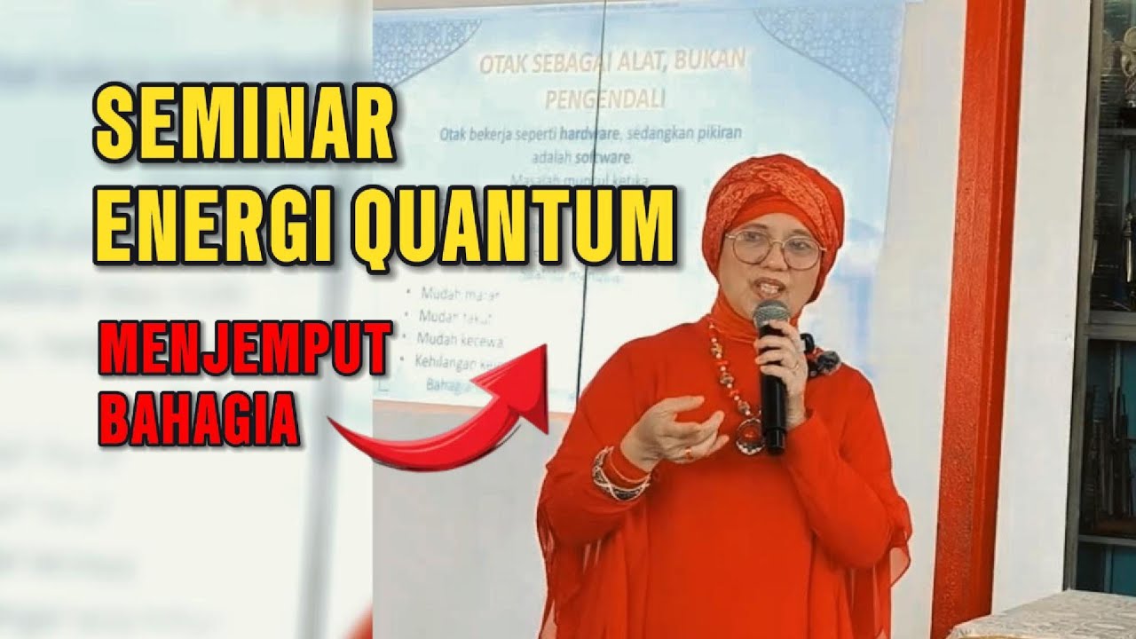 Seminar Energi Quantum | Menjemput Bahagia - YouTube