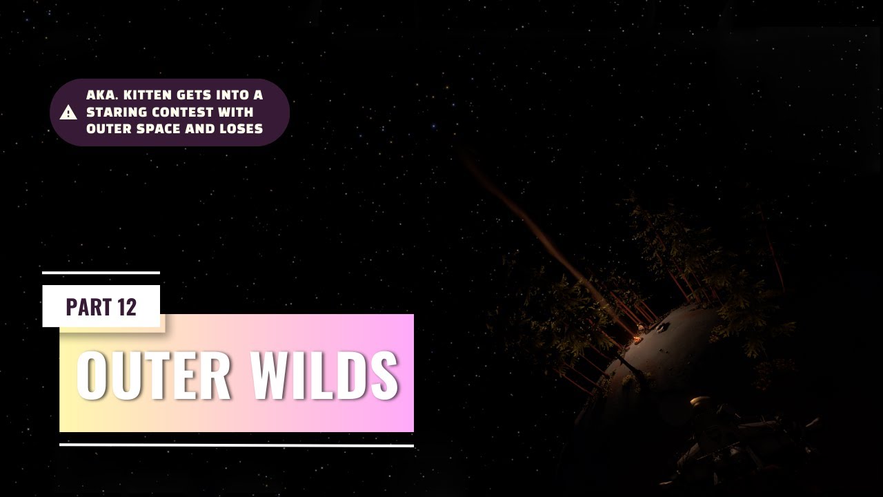Getting a little Outer with the Wilds | Outer Wilds #12 - YouTube