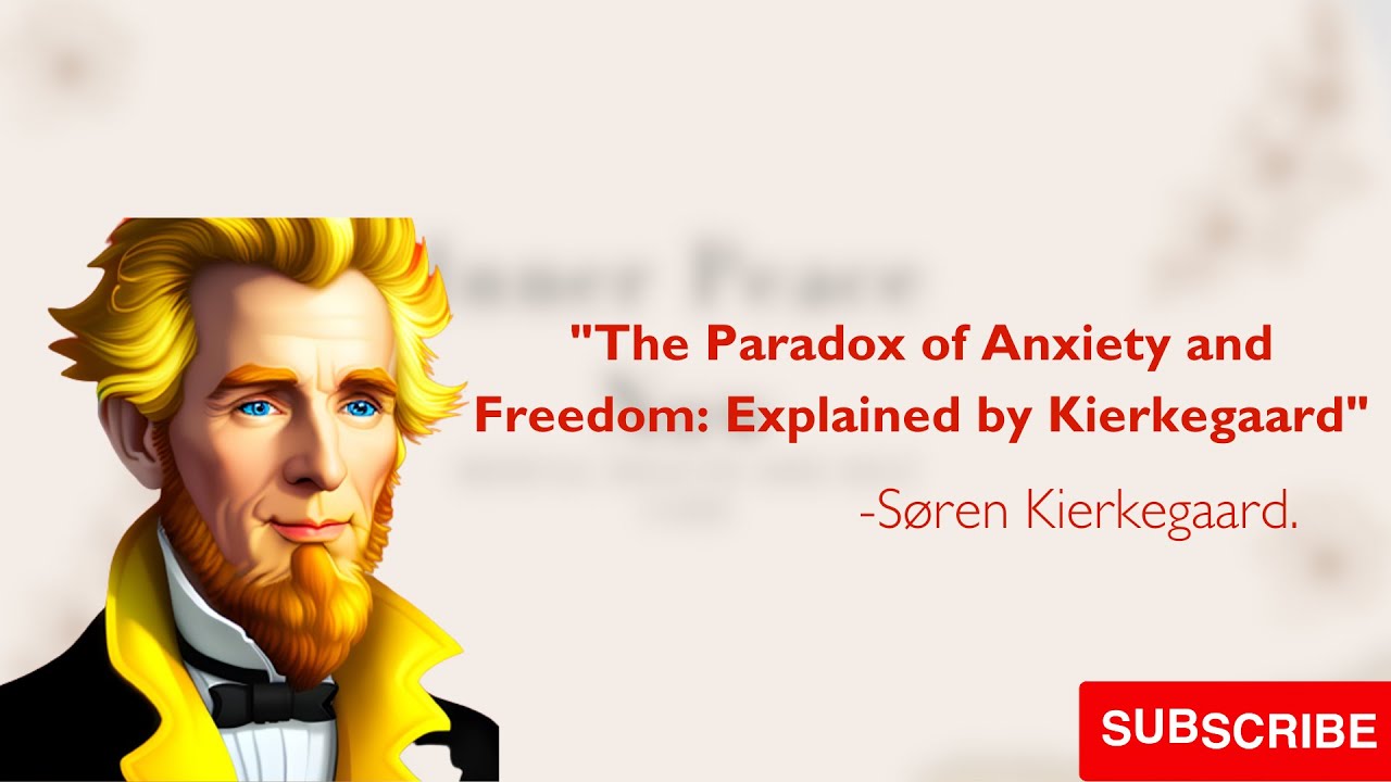 "The Paradox of Anxiety and Freedom: Explained by Kierkegaard" - YouTube
