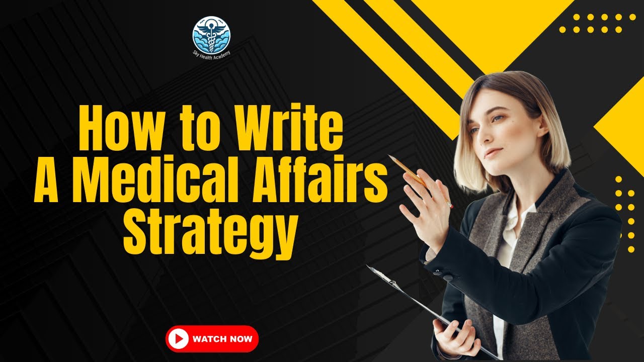 How to Write a Medical Affairs strategy | A Step-by-Step Guide - YouTube