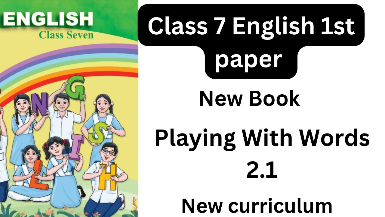 Class 7 English 1st Paper 2 1 New Book Playing With Words Class 7 class-7-english-1st-paper-2-1-new-book-playing-with-words-class-7