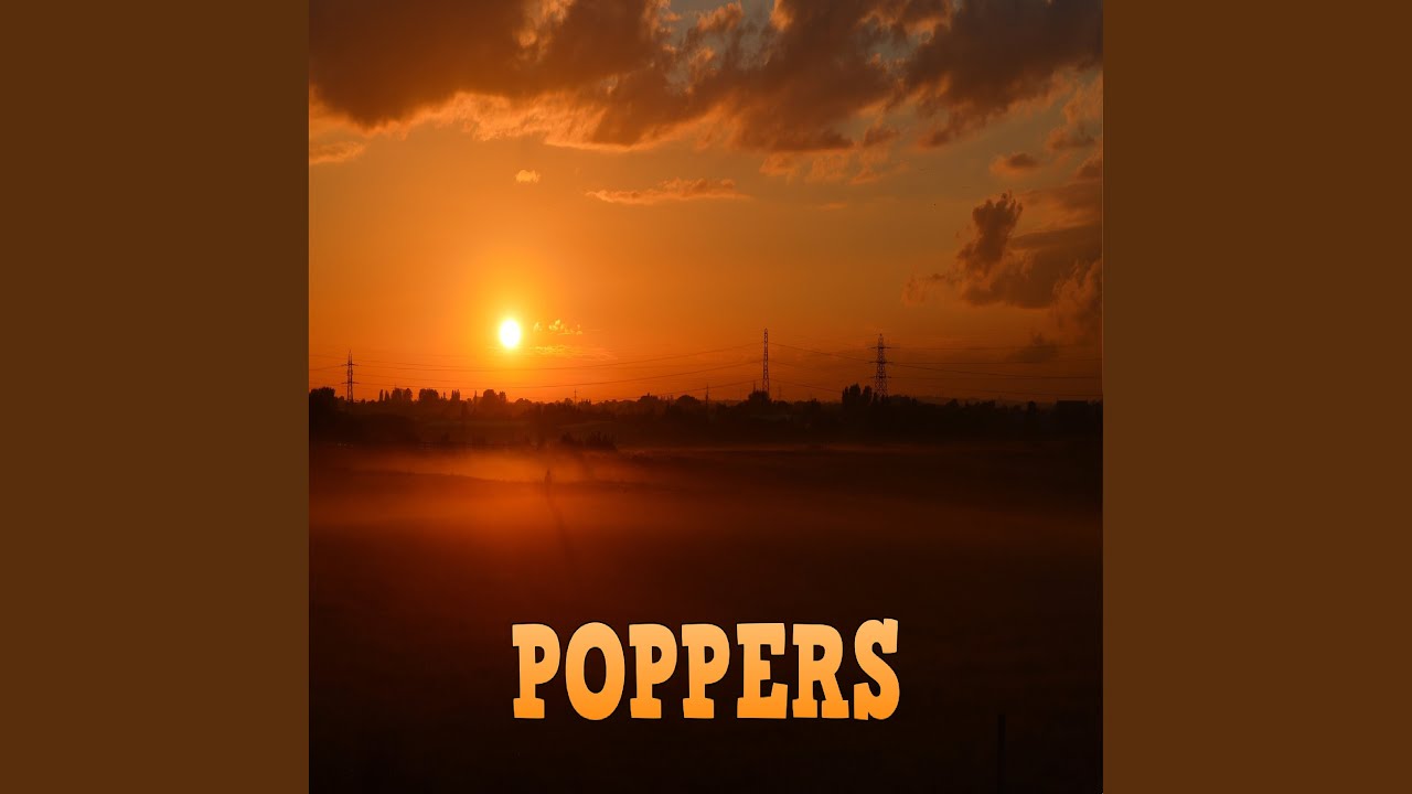 POPPERS - YouTube