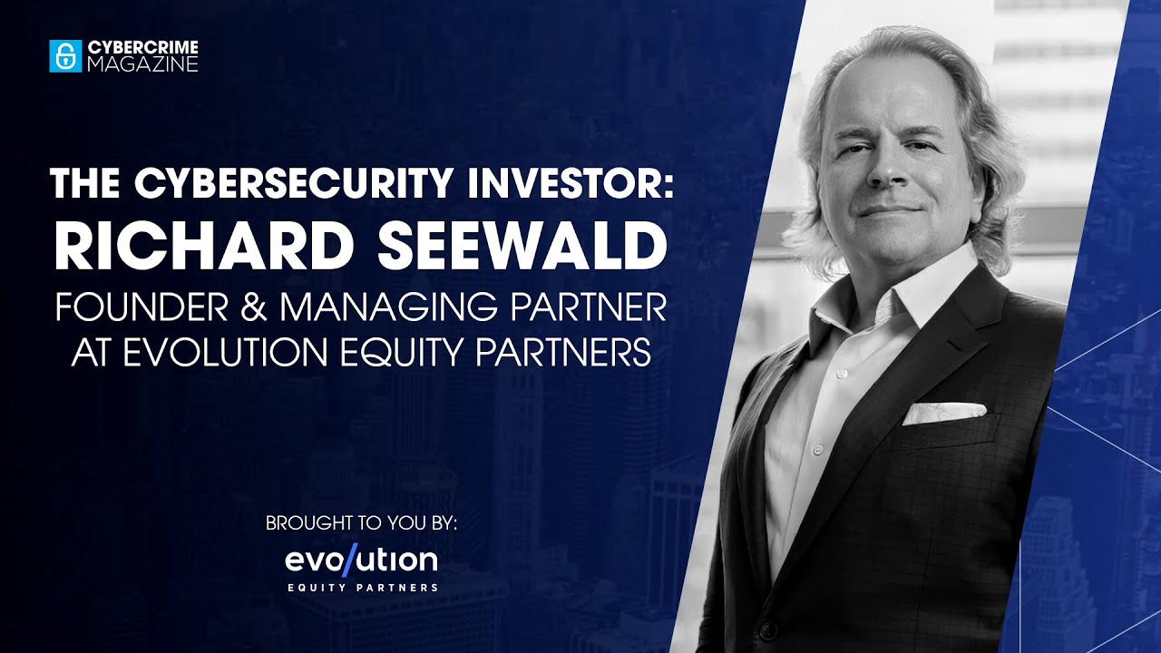The Cybersecurity Investor: Richard Seewald, Founder & Managing Partner ...