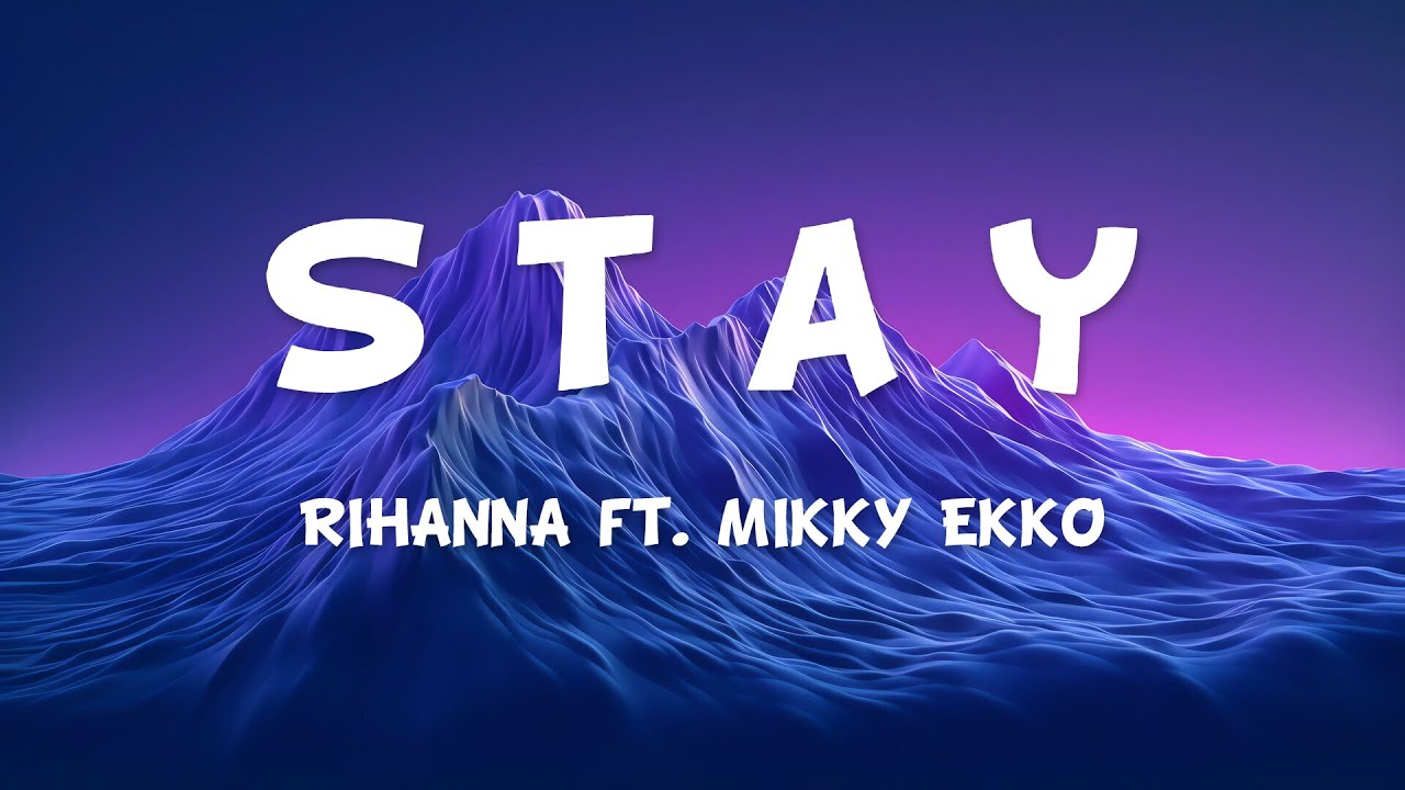 Rihanna - Stay (Lyric) ft. Mikky Ekko - YouTube