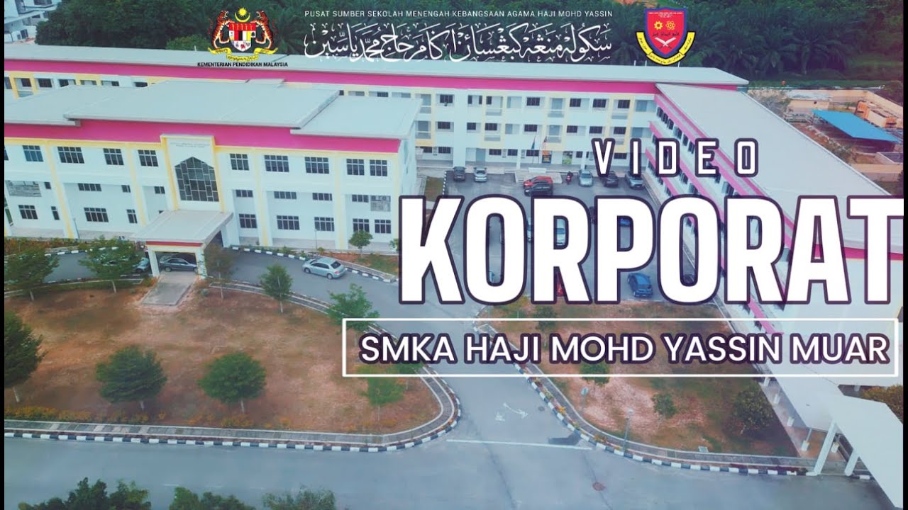 VIDEO KORPORAT SMKA HAJI MOHD YASSIN MUAR - YouTube