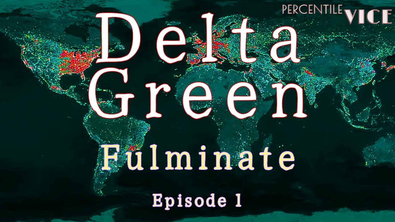 Delta Green - Fulminate EP. 1 - TTRPG Actual Play - YouTube