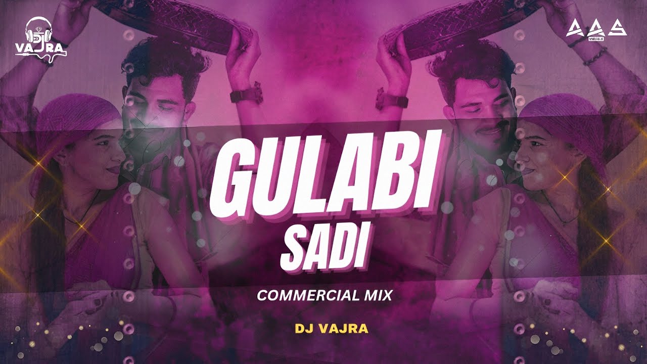Gulabi Sadi commercial mix DJ VAJRA & AAS Visuals - YouTube