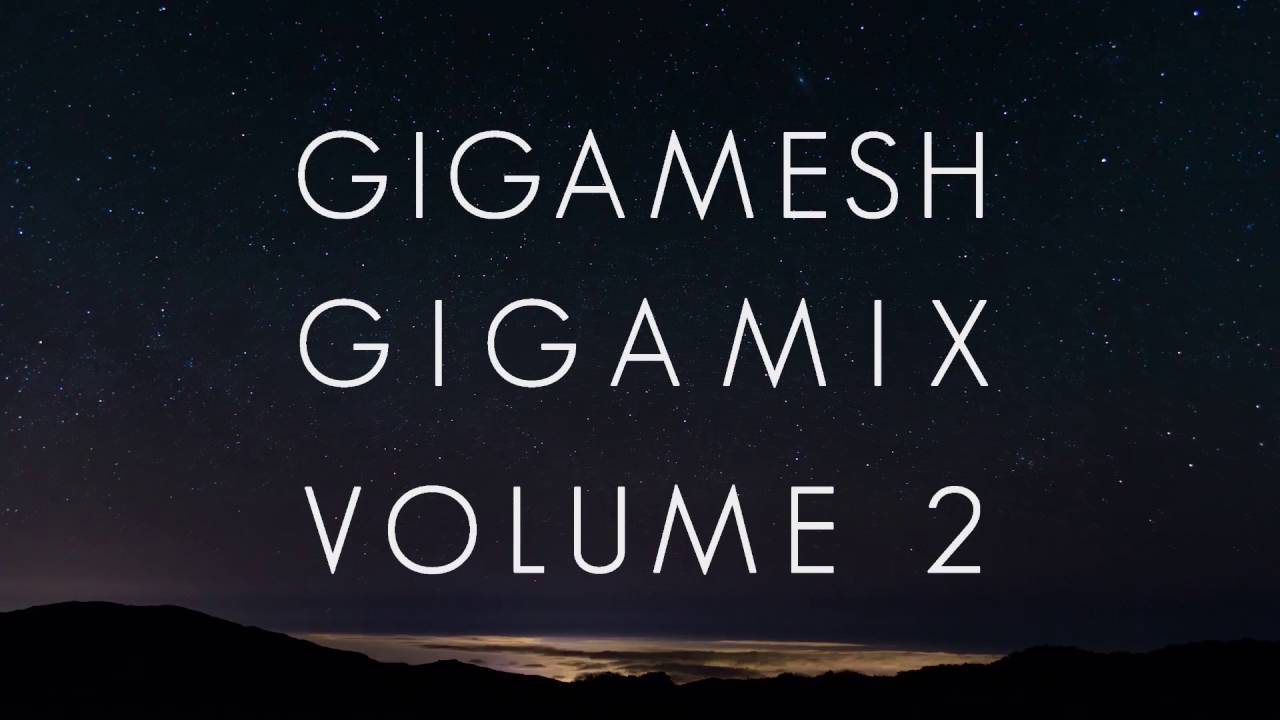 Gigamesh - Gigamix Vol. 2 - YouTube