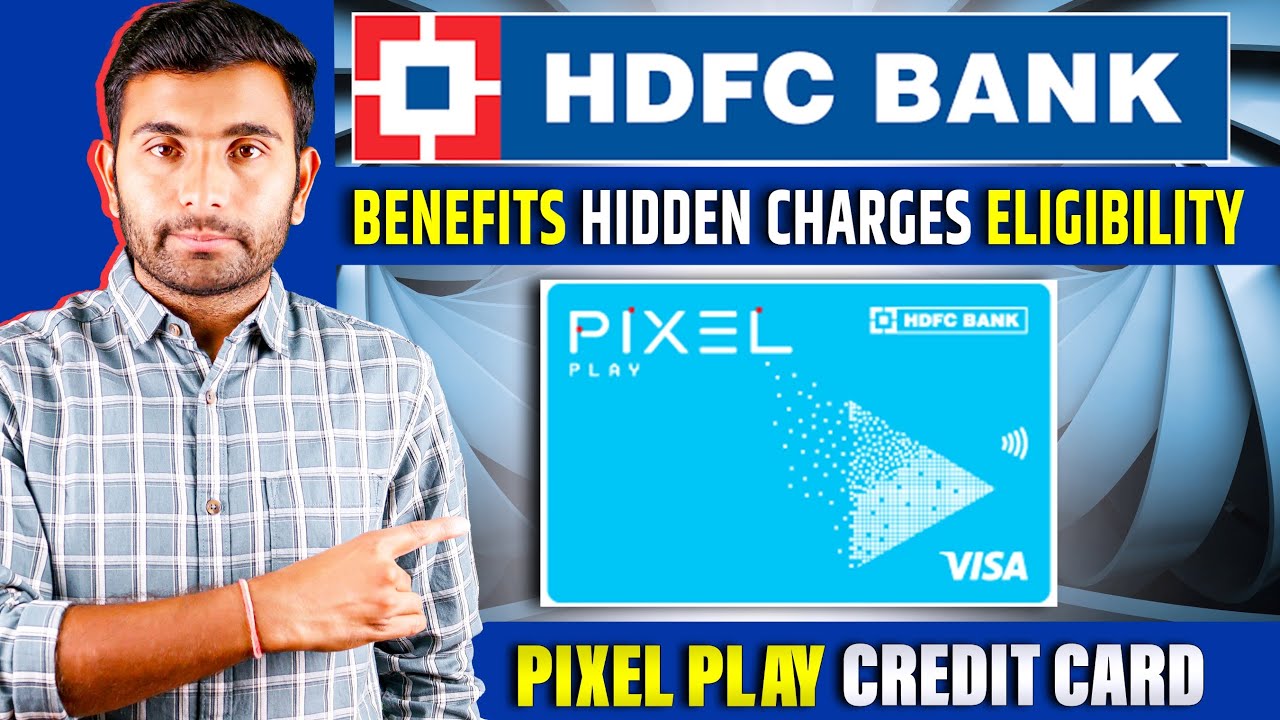 HDFC Pixel Play Credit Card | HDFC Pixel Go Credit Card Benefits ...