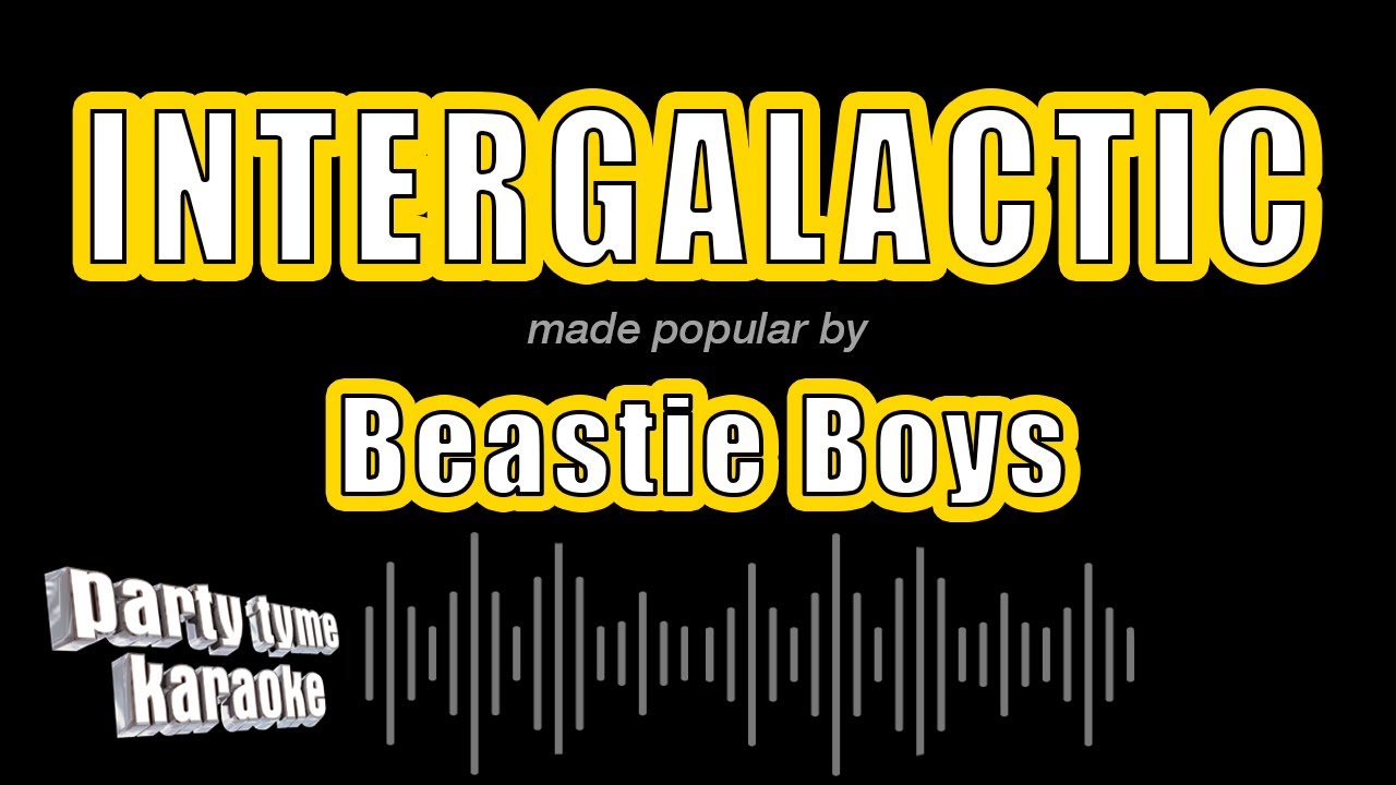 Beastie Boys - Intergalactic (Karaoke Version) - YouTube