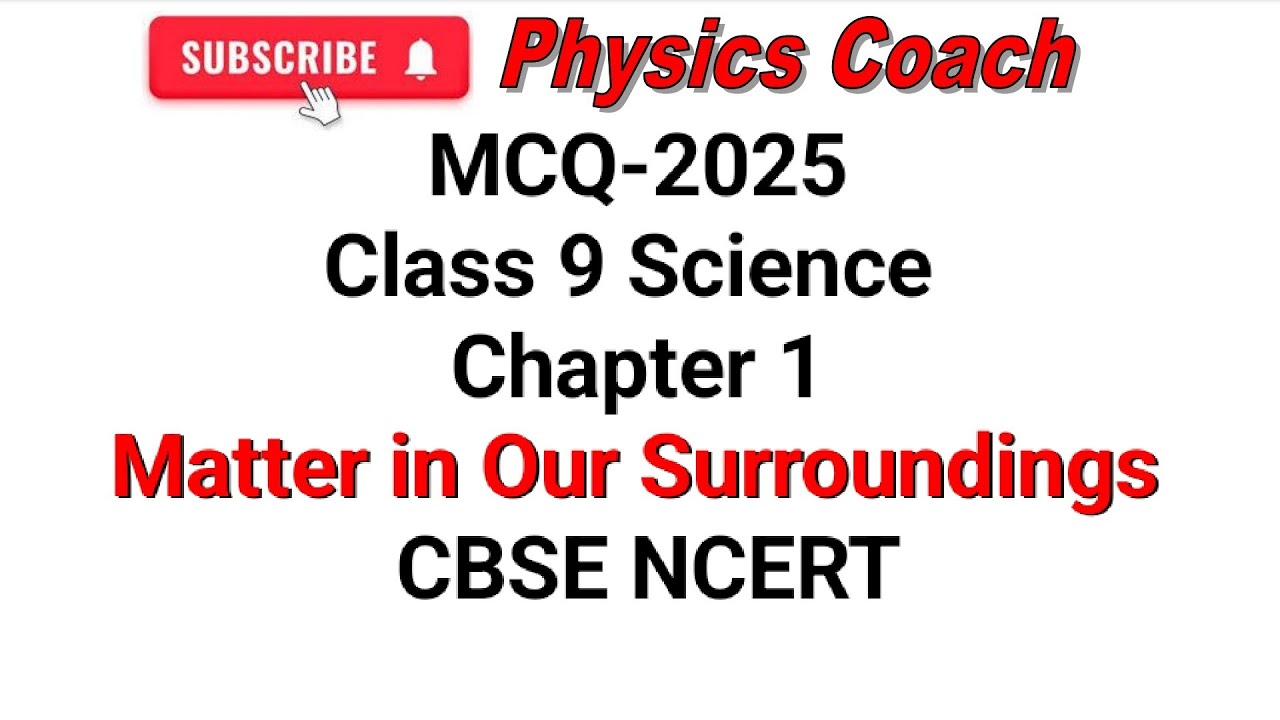 MCQ-2025 Class 9 Science Chapter 1 Matter in Our Surroundings CBSE ...