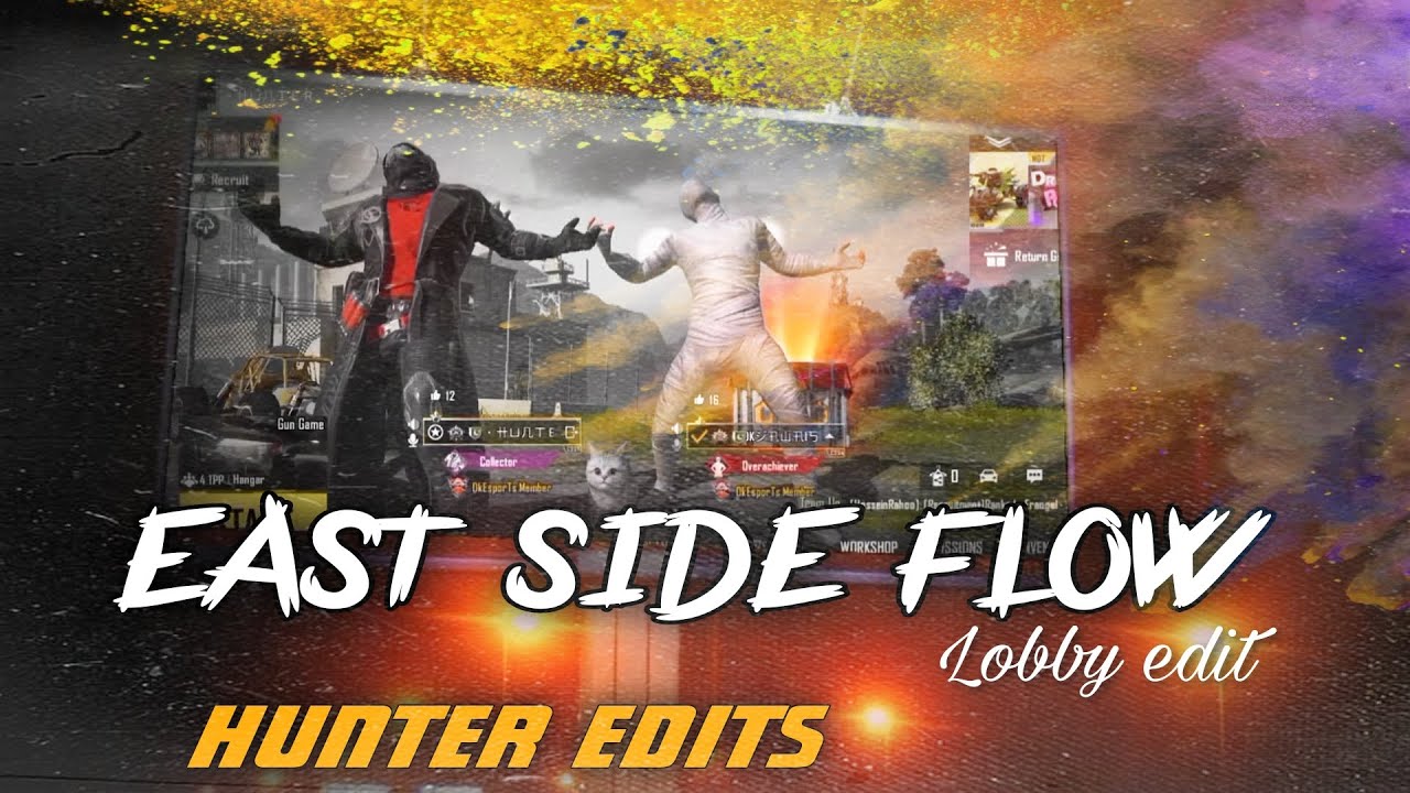 EAST SIDE FLOW LOBBY EDIT |HUNTER EDITS| - YouTube