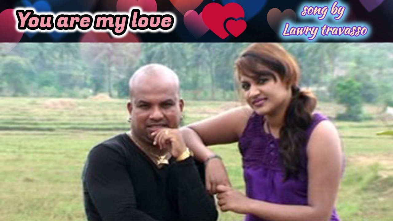 Goan Konkani Song YOU ARE MY LOVE by New Melody King LAWRY TRAVASSO ...
