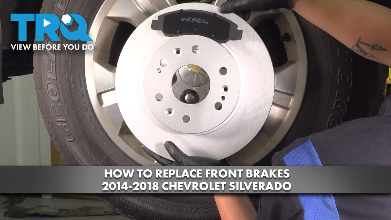 How to Replace Front Brakes 2014-2018 Chevrolet Silverado 1500 - YouTube