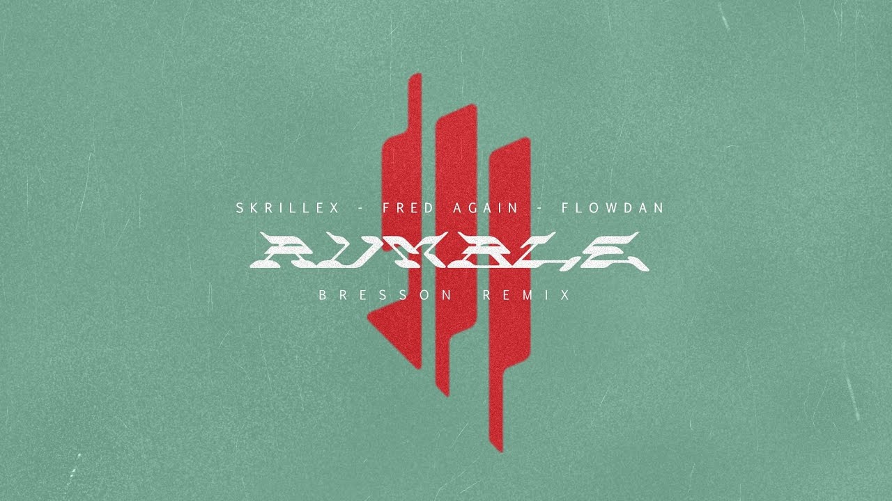 SKRILLEX, FRED AGAIN.. & FLOWDAN - RUMBLE (BRESSON DNB FLIP) - YouTube ...