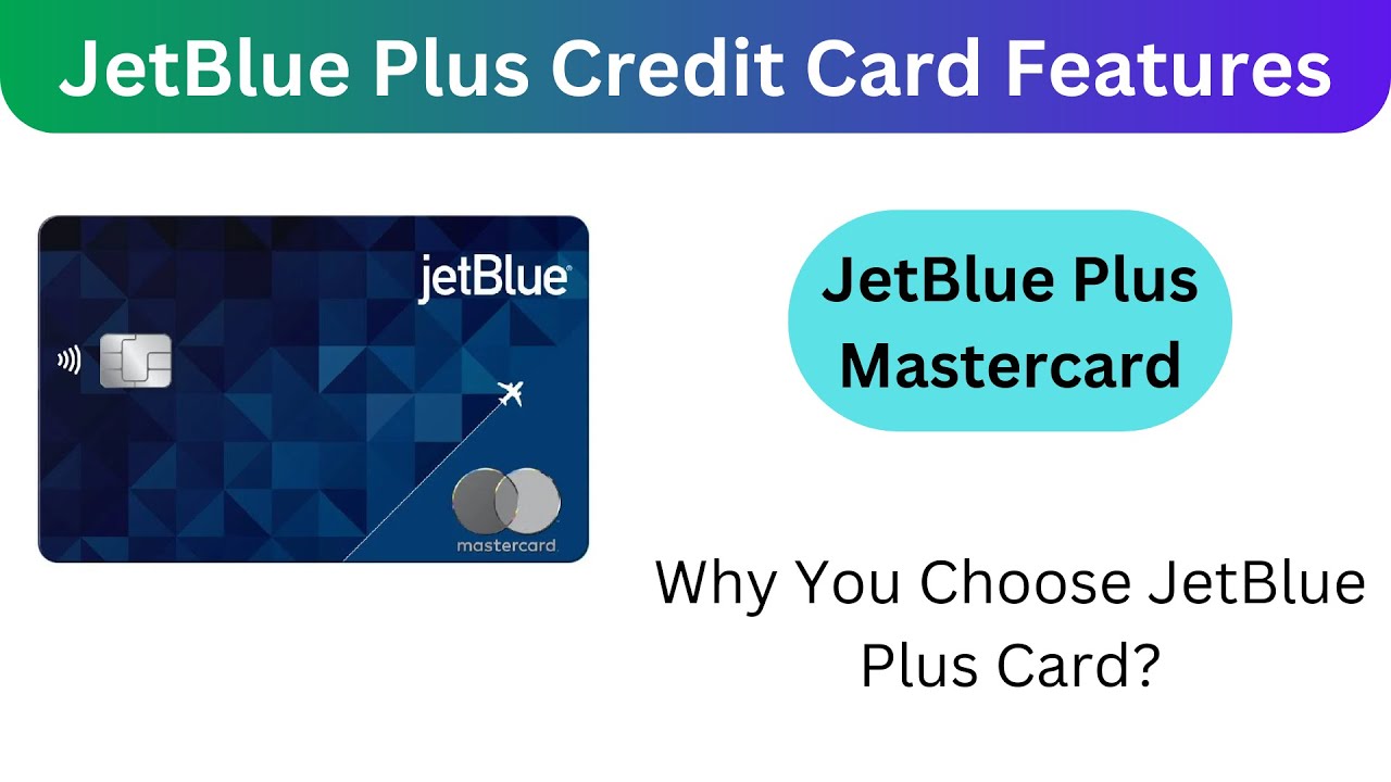 JetBlue Plus Credit Card Features & Specifications. #JetBlueCreditCard ...