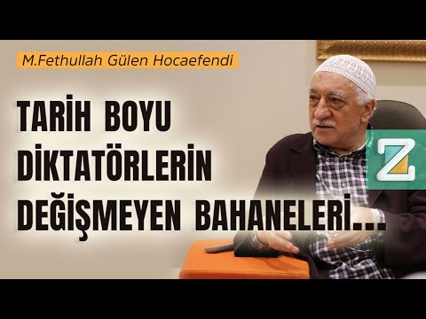 Tarih boyu diktatörlerin değişmeyen bahaneleri… | M.Fethullah Gülen Hocaefendi