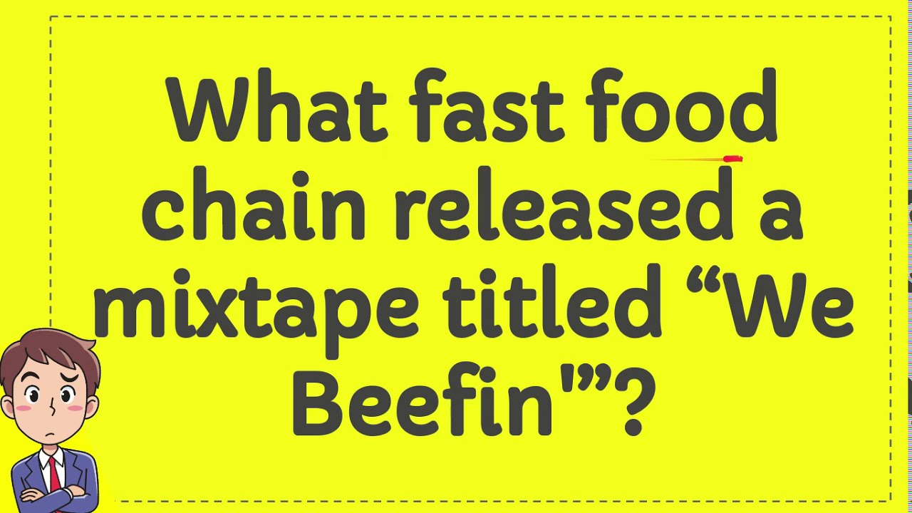 What fast food chain released a mixtape titled “We Beefin'”? - YouTube
