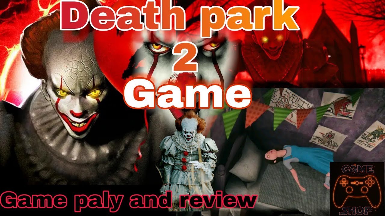 Death park 2 game paly review / new game review / New game play and ...