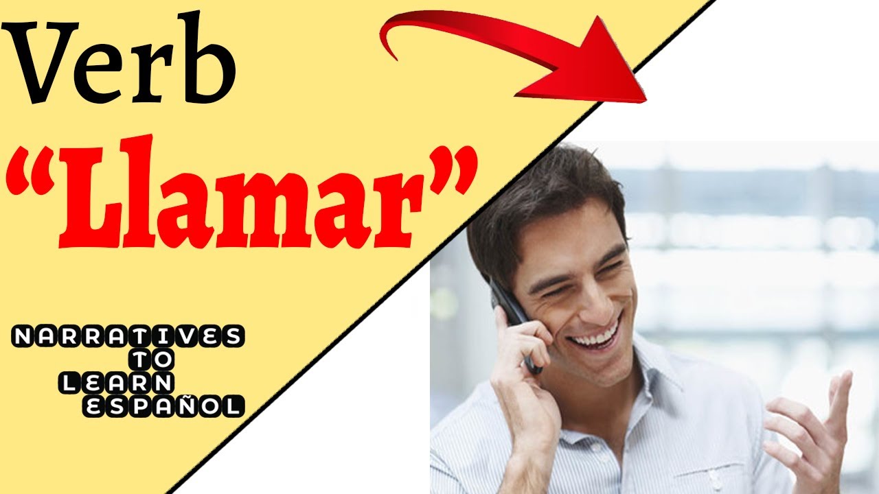 Verb Llamar - YouTube