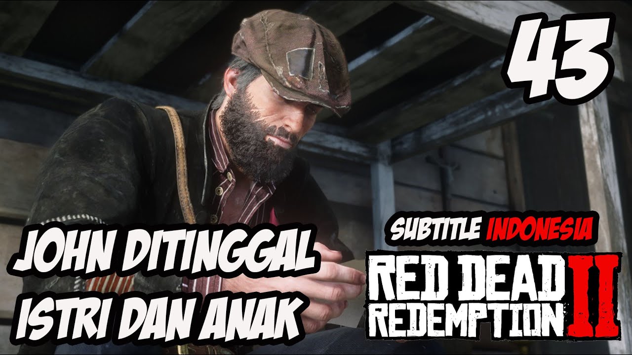 RDR2 | SUBTITLE INDONESIA | EPISODE 43 - YouTube