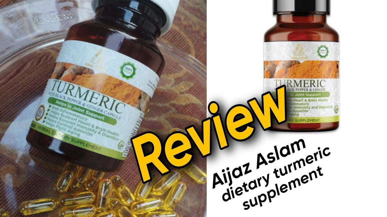 Product Review of Aijaz Aslam Turmeric Supplement | joints health ...