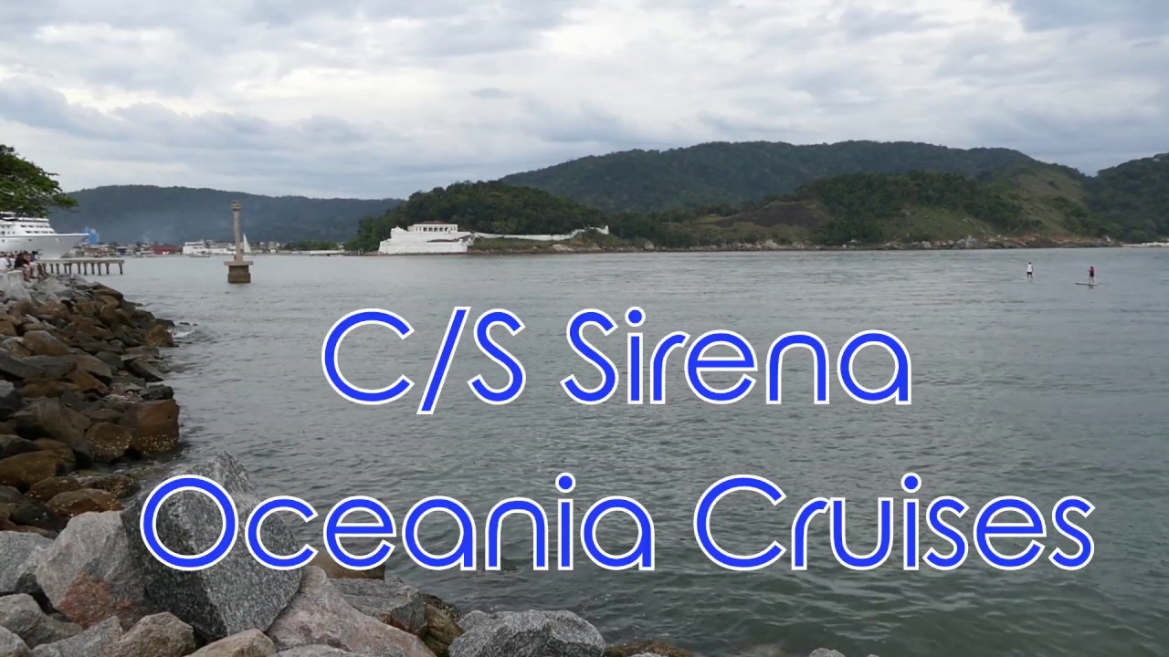 MS Sirena - Oceania Cruises at Santos, SP - BRAZIL - YouTube