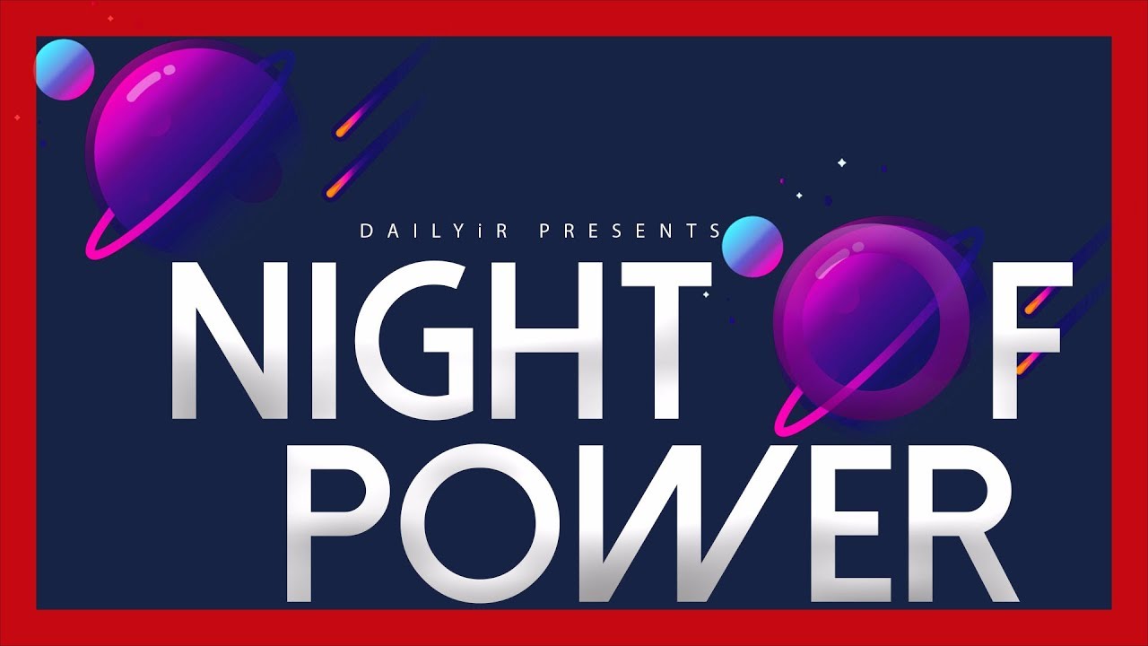 Night Of Power - Laylatul Qadr - Last 10 Nights Of Ramdan - YouTube