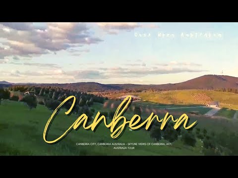 Canberra, Canberra Australia - Skyline Views of Canberra, ACT, Australia Tour