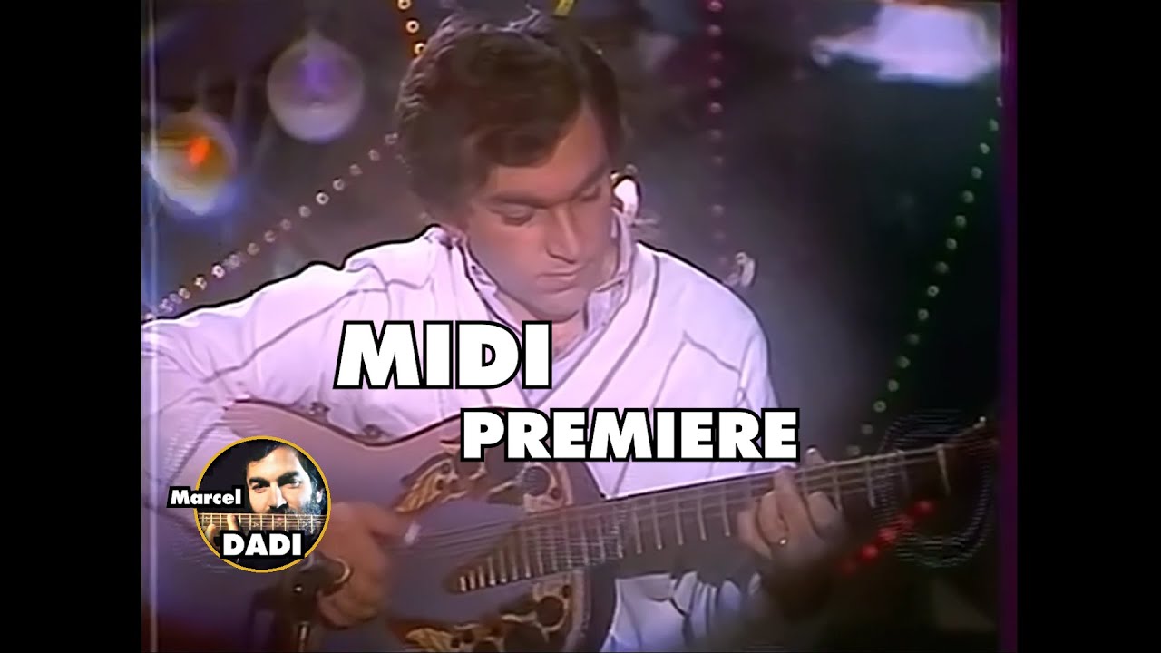 MARCEL DADI EMISSION TV 1980 Midi Premiere LES ARCHIVES A DADI - YouTube
