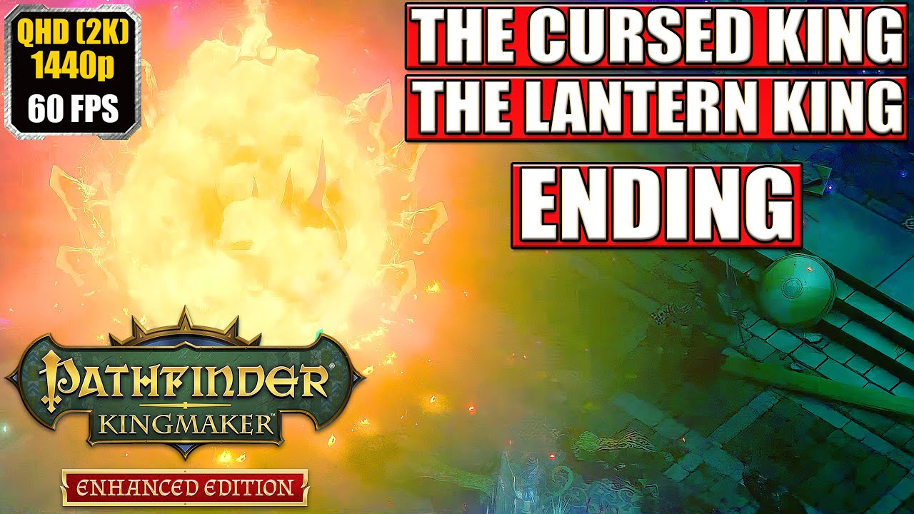 Pathfinder Kingmaker Ending [The Cursed King - The Lantern King ...