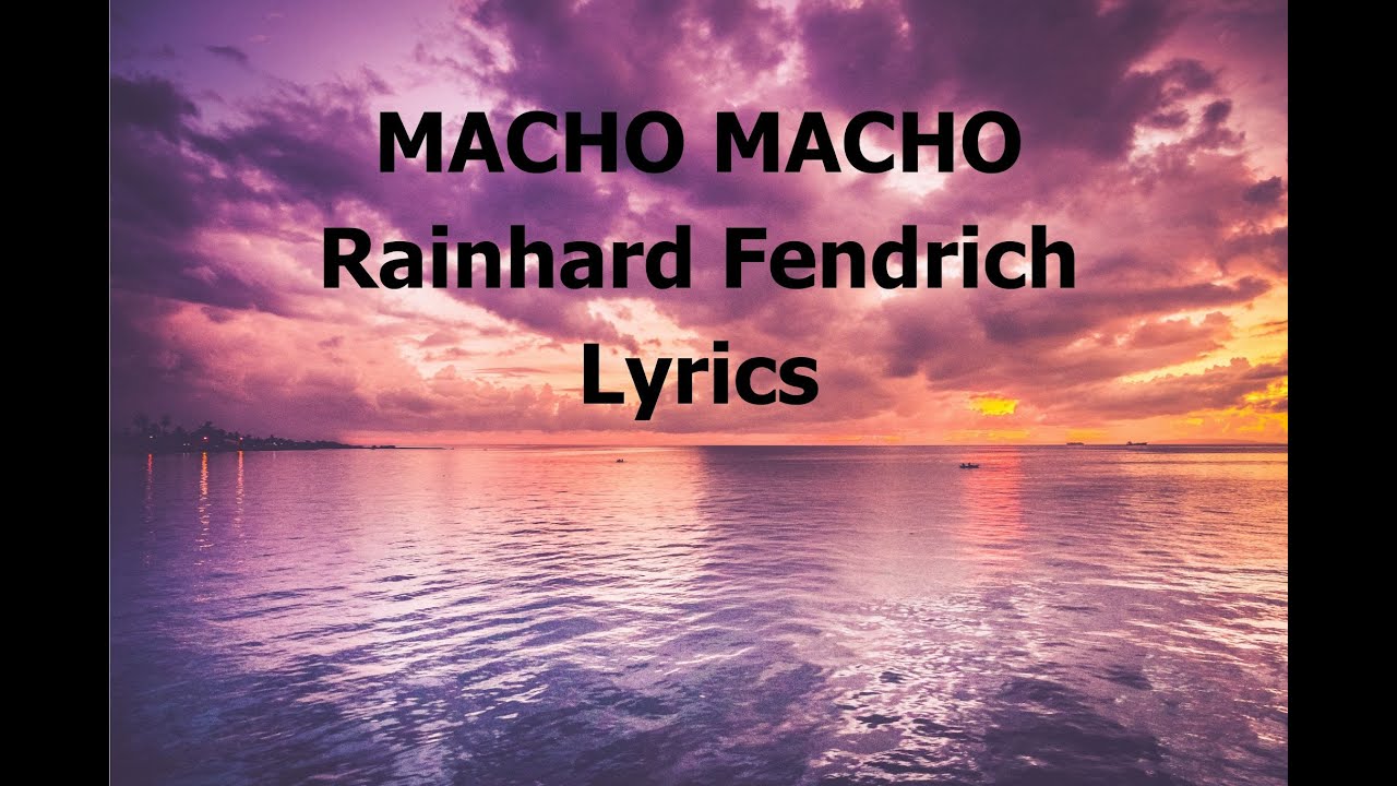 Rainhard Fendrich - Macho Macho [Lyrics] - YouTube