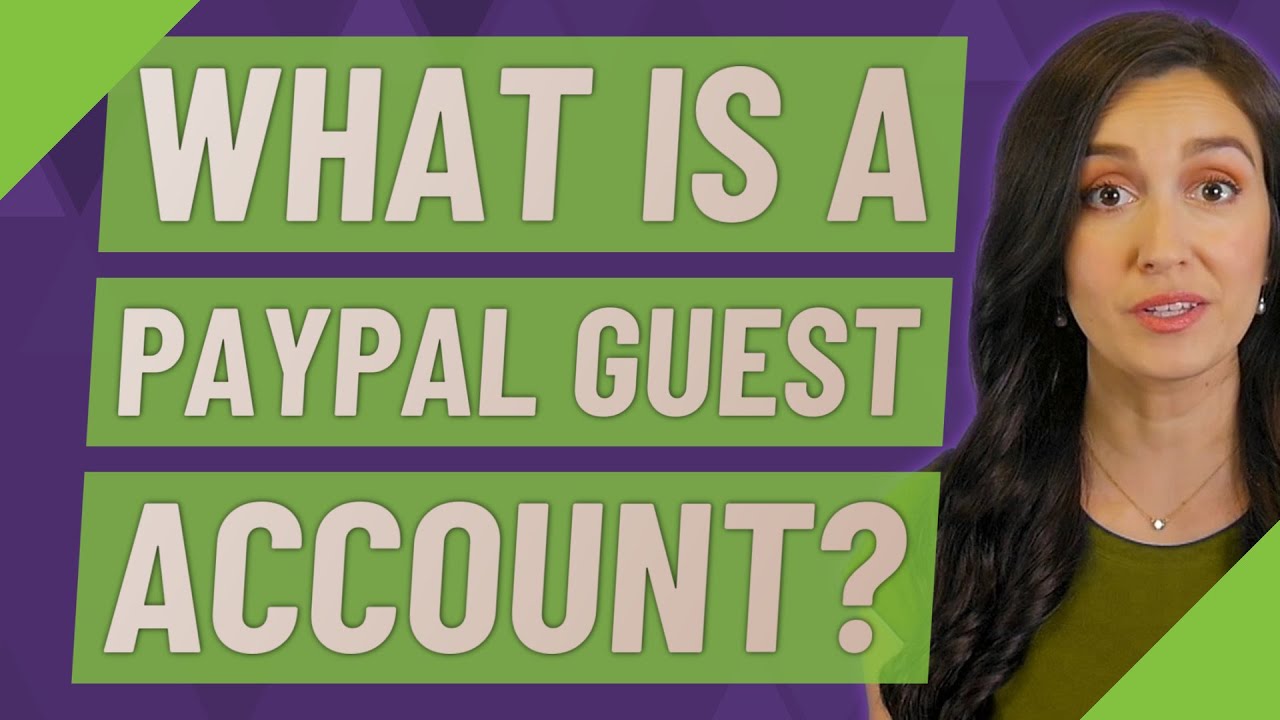 What is a PayPal guest account? - YouTube