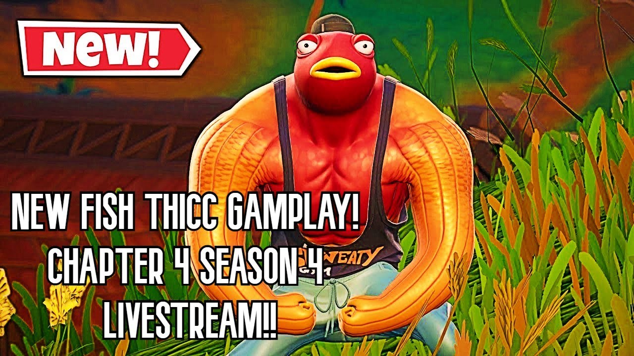 NEW Fortnite Chapter 4 Season 4 Livestream! Fish Thicc Arrives!! - YouTube