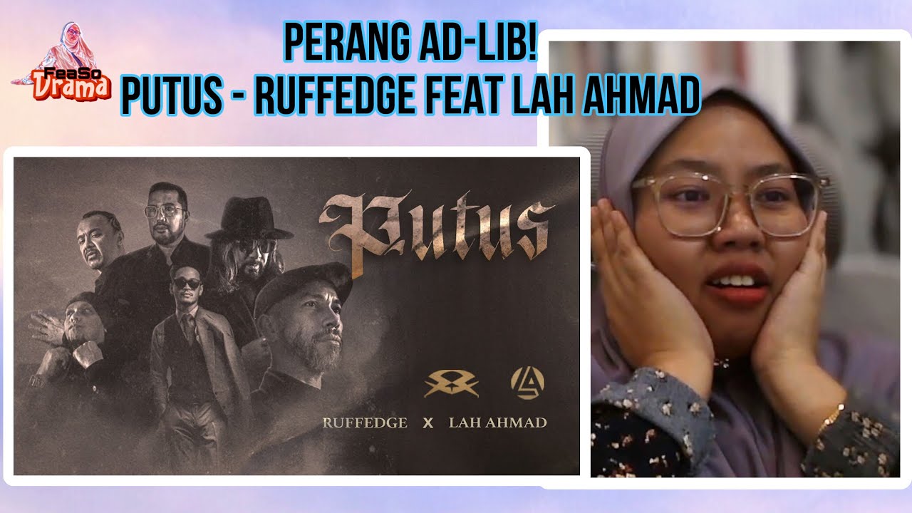 Ruffedge feat Lah Ahmad - Putus (Official Lyric video) MV Reaksi l Song ...