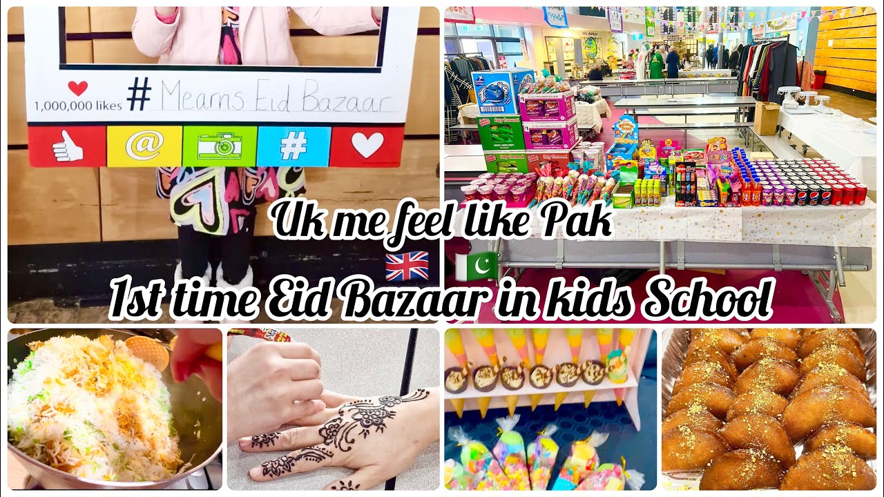 Eid Bazaar in kids School UK 🇬🇧me PAK🇵🇰 Henna,Biryani n cupcakes ka ...